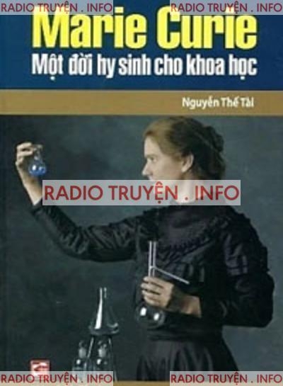 Marie Curie - Một Đời Hy Sinh Cho Khoa Học - Thuỷ Tiên - Audio Nhất ...